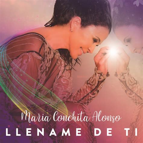 MarÍa Conchita Alonso Regresa Con El Lanzamiento De Lléname De Ti