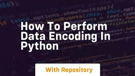 How To Perform Data Encoding In Python Youtube