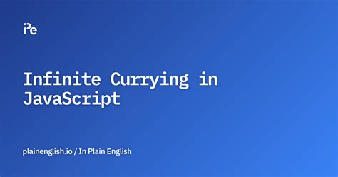Infinite Currying In Javascript