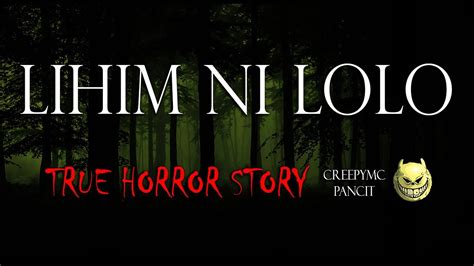 Lihim Ni Lolo True Horror Story Youtube