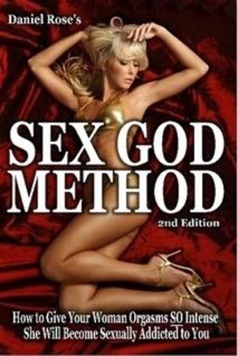 Sex God Method Nd Edition By Daniel Rose Goodreads