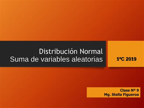 Pdf Distribución Normal Suma De Variables Aleatorias · Si S Es La Suma De Un Gran Número De
