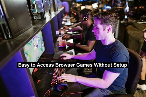 Easy To Access Browser Games Without Setup Study Improvement