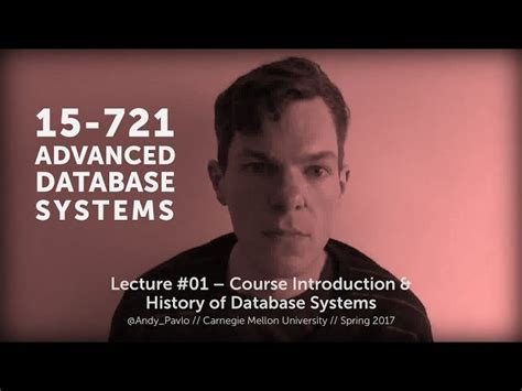 Free Video Advanced Database Systems Spring 2017 From Carnegie