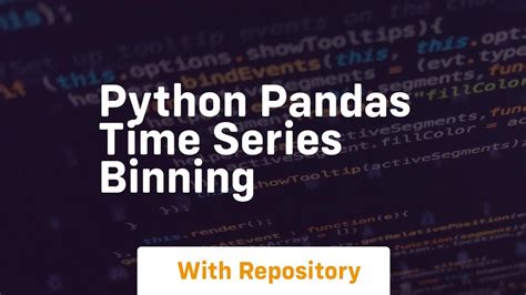 Python Pandas Time Series Binning Youtube