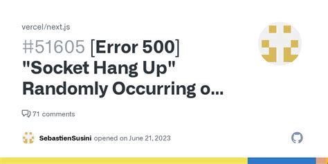 [error 500] socket hang up randomly occurring on any routes in