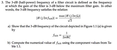 Solved 3 The 3 Db Half Power Frequency Of A Filter