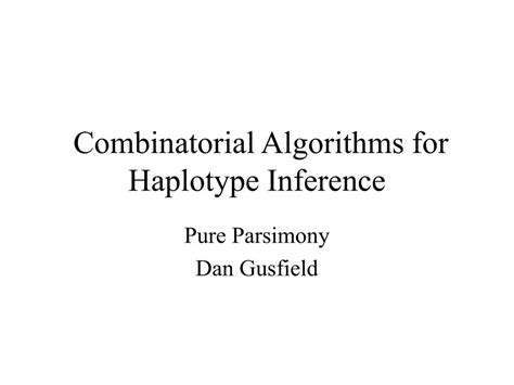 Ppt Combinatorial Algorithms For Haplotype Inference Powerpoint