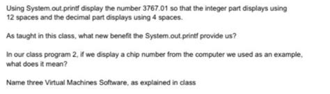 solved using system out printf display the number 3767 01 so