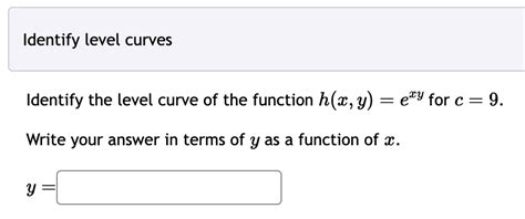 solved identify level curves identify the level curve of the function