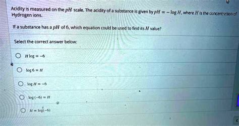 Solved Acidity Is Measured On The Ph Scale The Acidity Of A Substance