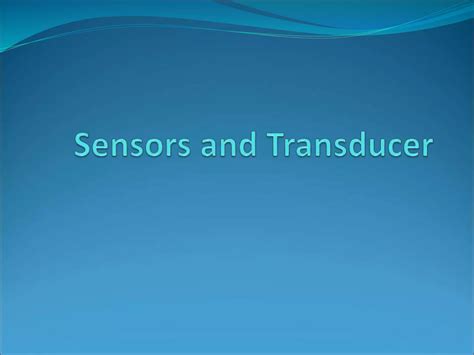 Mechatronics Unit I Sensor And Transducers Ppt