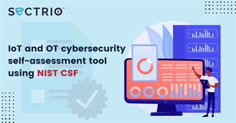 ‏begin Your Journey Towards An Improved And Ideal Cybersecurity Posture For Your Iot And Ot
