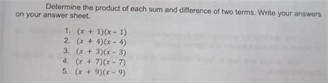 Determine The Product Of Each Sum And Difference Of Two Terms Write Your Answers On Your Answer