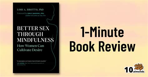 Better Sex Through Mindfulness How Women Can Cultivate Desire By Dr Lori Brotto 10almonds