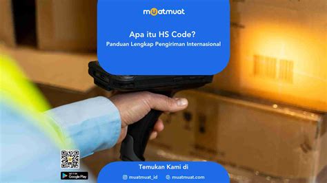 Apa Itu Hs Code 8 Panduan Lengkap Pengiriman Internasional Muatmuat Blog Apa Itu Hs Code 8 Panduan Lengkap Pengiriman Internasional Muatmuat Blog