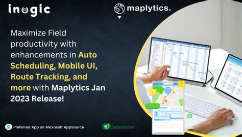 Enhance Field Productivity With New Features In Auto Scheduling Mobile Ui Route Tracking And