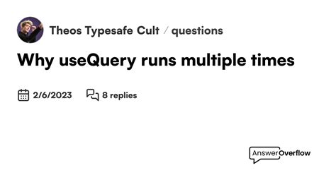Why Usequery Runs Multiple Times Theos Typesafe Cult