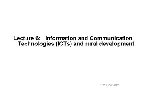 Lecture 6 Information And Communication Technologies Icts And