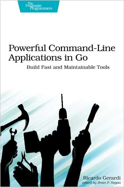قیمت و خرید کتاب Powerful Command Line Applications In Go