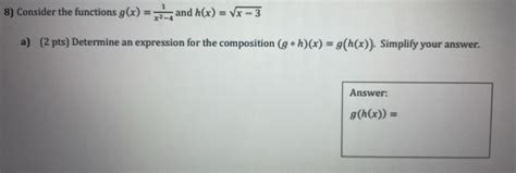 8 consider the functions g x x2−41 and h x x−3 a 2 pts determine