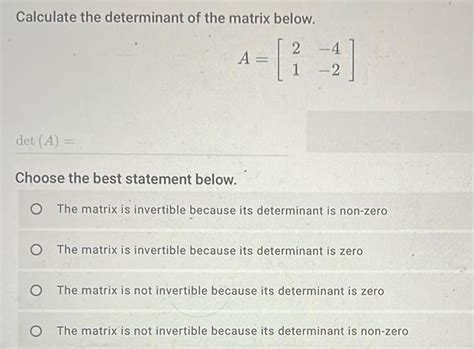 [answered] calculate the determinant of the matrix below 2 det a choose