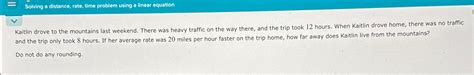 Solved Solving A Distance Rate Time Problem Using A Linear