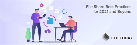 Effective File Share Best Practices For 2021 And Beyond