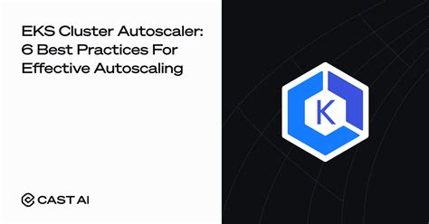 EKS Cluster Autoscaler Best Practices For Effective Autoscaling Cast AI