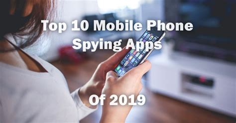 Top 10 Mobile Phone Spying Apps Of 2019 Glommer