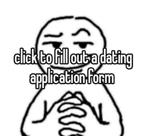 Tricking You Into Taking A Dating Application Form In 2025 Dating