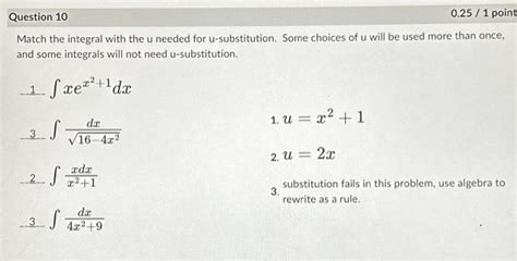 Solved Match The Integral With The U Needed For
