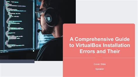 A Comprehensive Guide To Virtualbox Installation Errors And Their PPT Slides ACP
