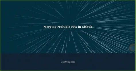 Github Branch Protection Possible Solutions For Merging Multiple Prs