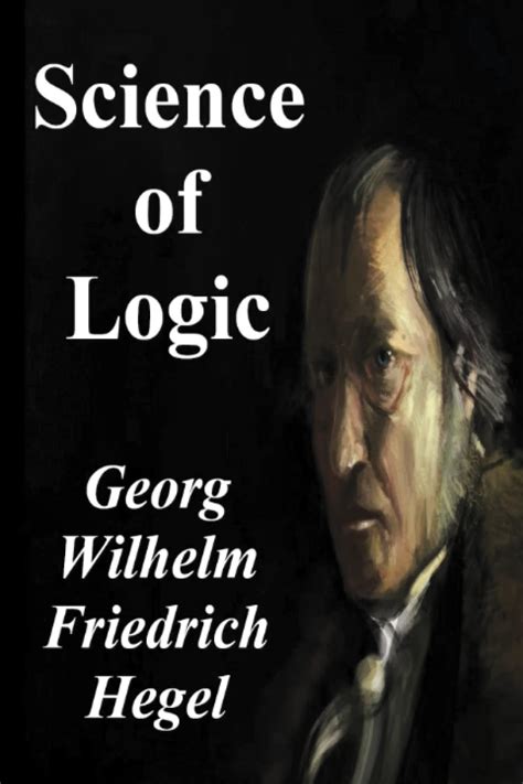Science Of Logic Uk Hegel Georg Wilhelm Friedrich Wallace William 9781773237220