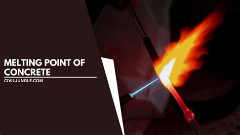 Understanding The Melting Point Of Concrete Factors And Implications
