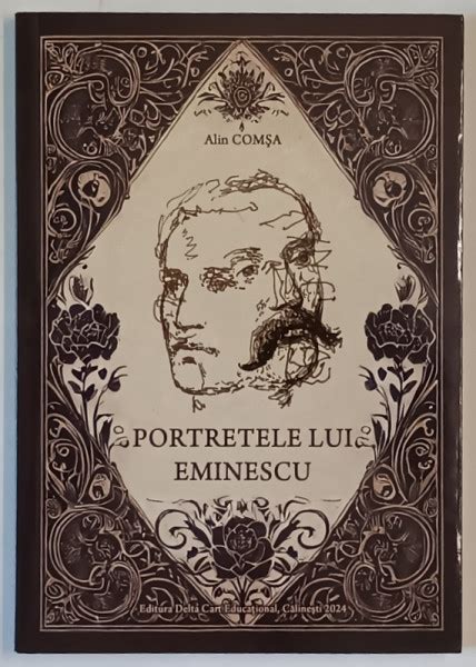 Portretele Lui Eminescu De Alin Comsa 2024