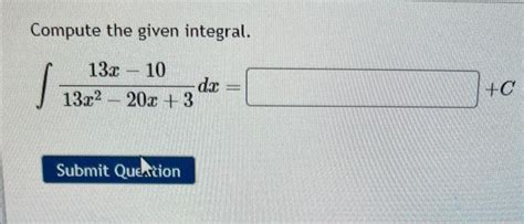 Solved Compute The Given Integral Chegg Com