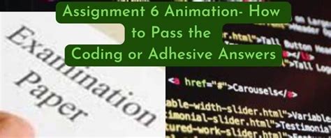 Assignment 6 Animation Pass The Coding Or Adhesive Answers