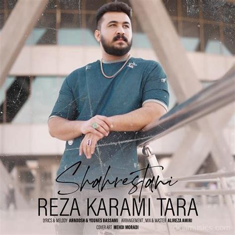 دانلود آهنگ رضا کرمی تارا شهرستانی کیفیت عالی Mp3