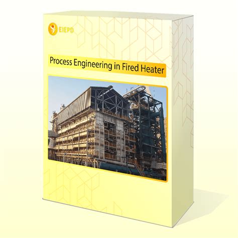 Process Engineering In Fired Heater Eiepd