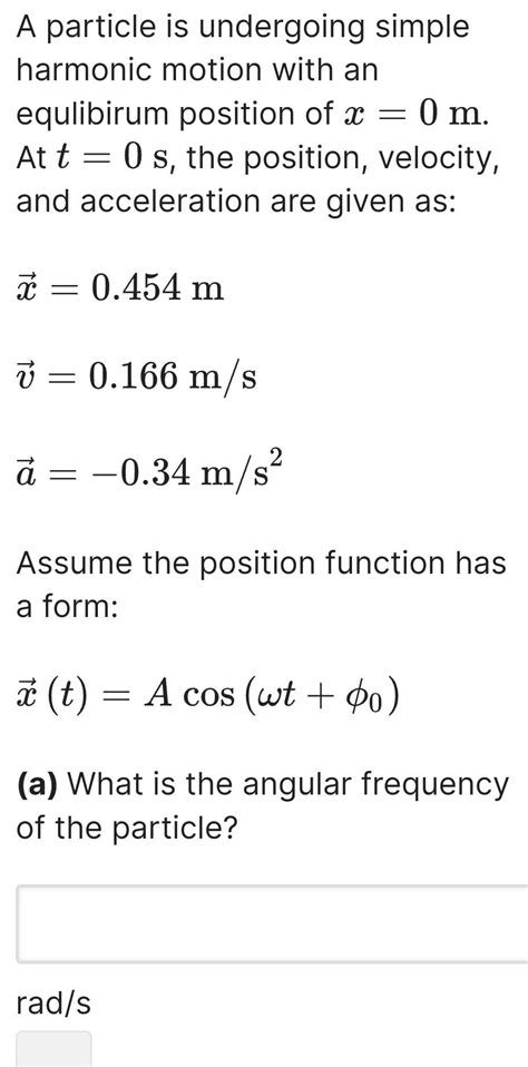 Solved A Particle Is Undergoing Simple Harmonic Motion With Chegg Com
