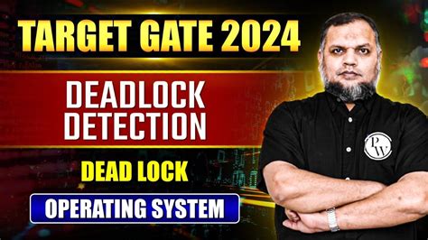 Deadlock Detection Deadlock Operating System Target Gate 2024