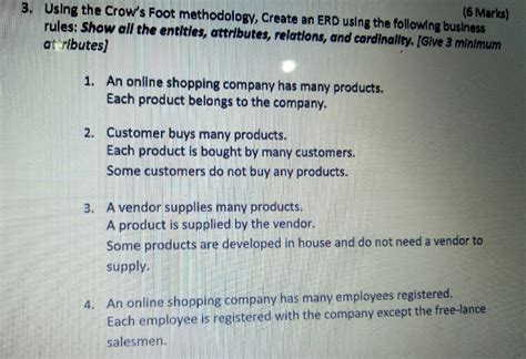 6 Marks 3 Using The Crow S Foot Methodology Chegg Com