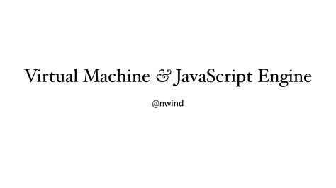 Virtual Machine And Javascript Engine Pdf