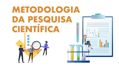 Metodologia De Pesquisa Científica Saiba Mais