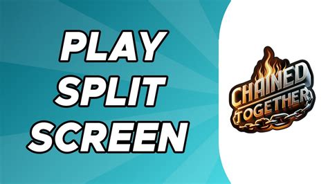 How To Play Split Screen In Chained Together Youtube