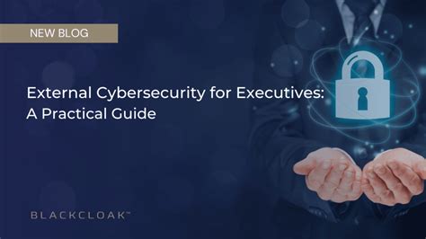 External Cybersecurity For Executives A Guide Blackcloak