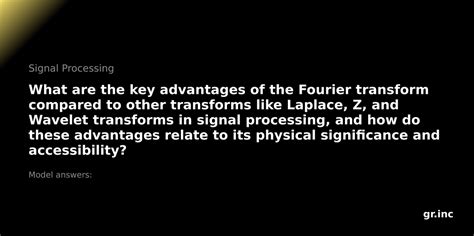 What Are The Key Advantages Of The Fourier Transf… General Reasoning