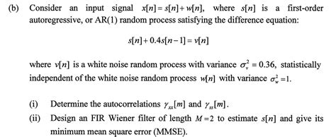 B Consider An Input Signal X N S N W N Where